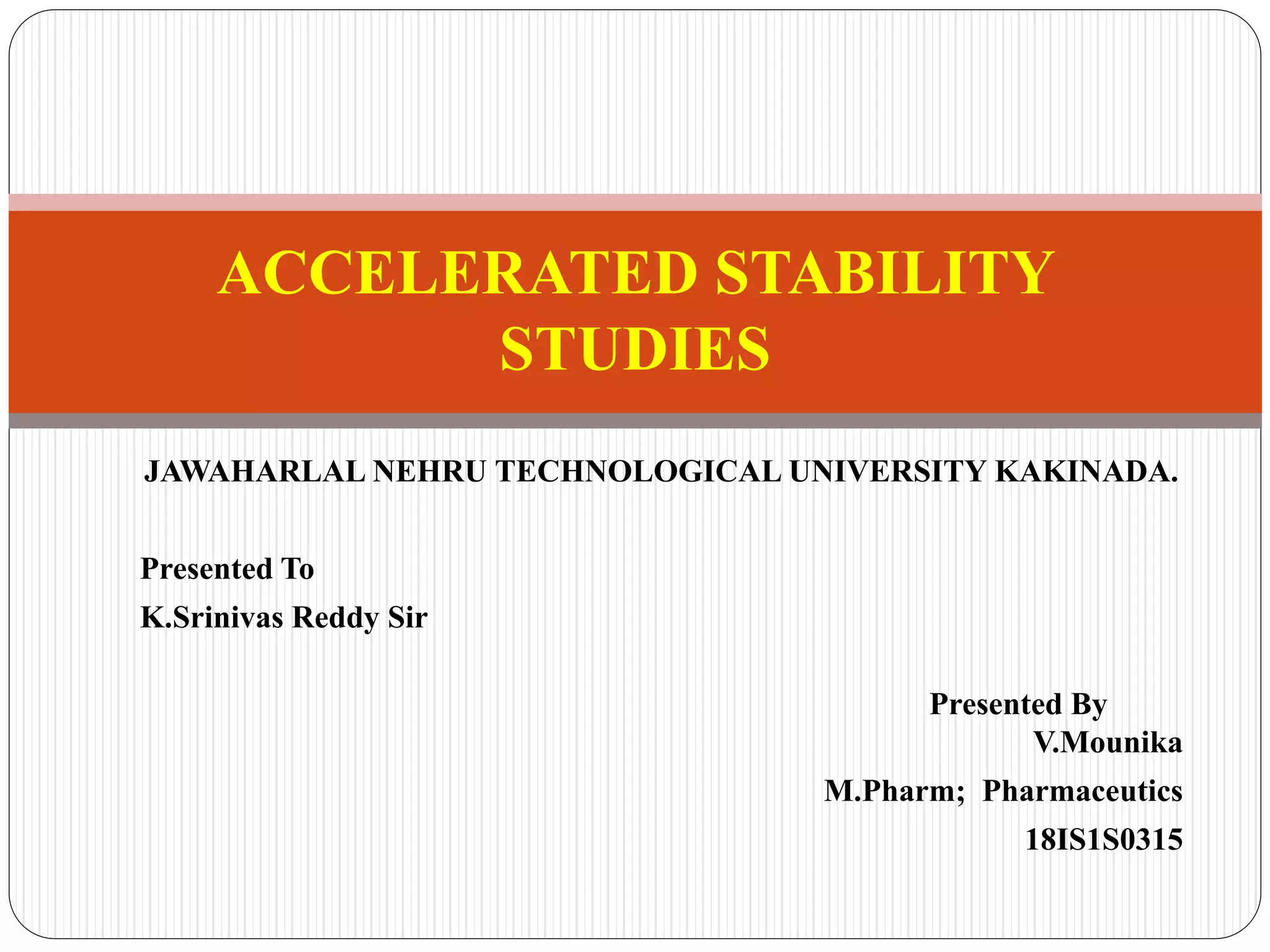 Accelerated stability studies | PPTX