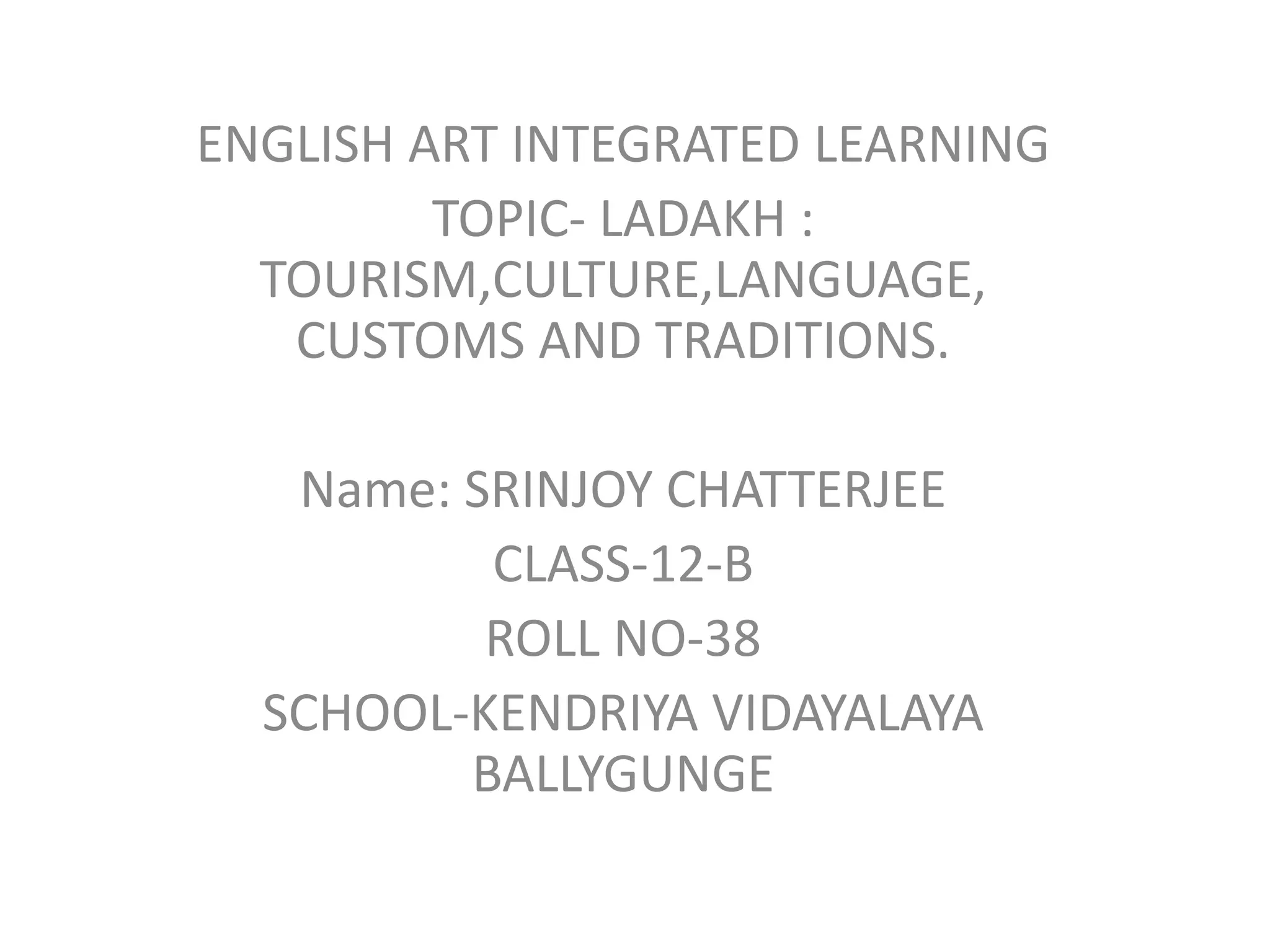 LADAKH : TOURISM,CULTURE,LANGUAGE, CUSTOMS AND TRADITIONS | PPTX