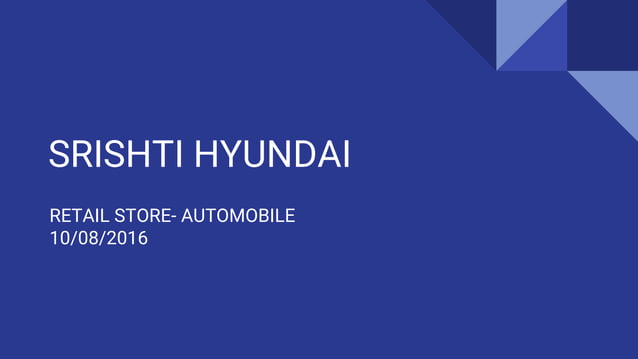 Srishti Hyundai | PPTX | Automotive Industry | Industries