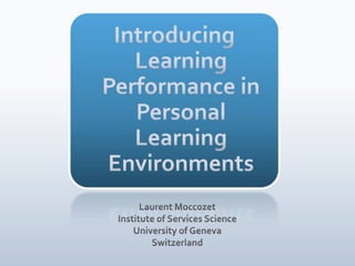 Introducing Learning Performance in Personal Learning Environments | PPTX