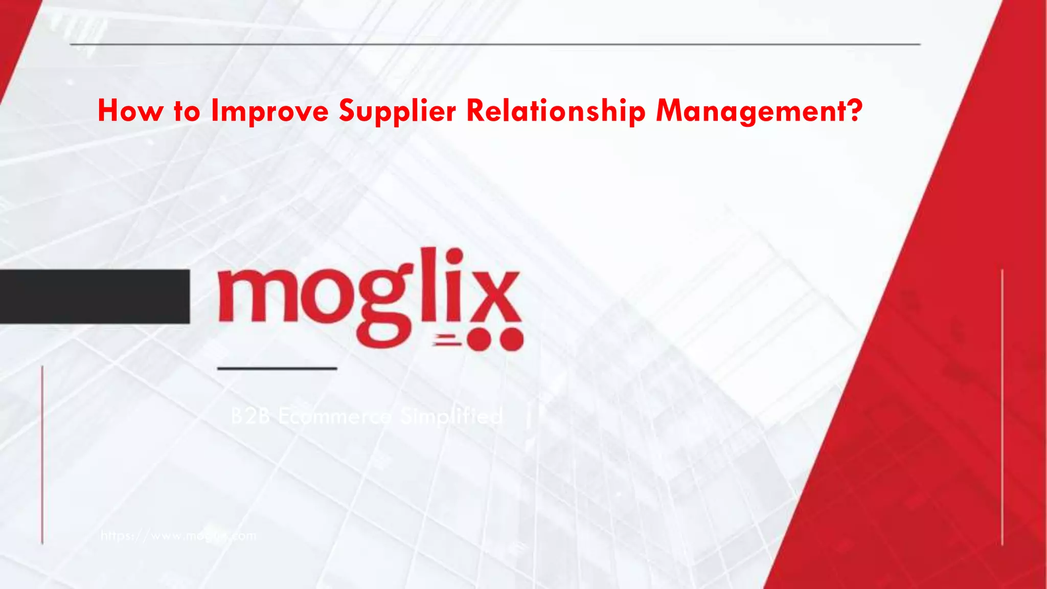 How to Improve Supplier Relationship Management? | PPT