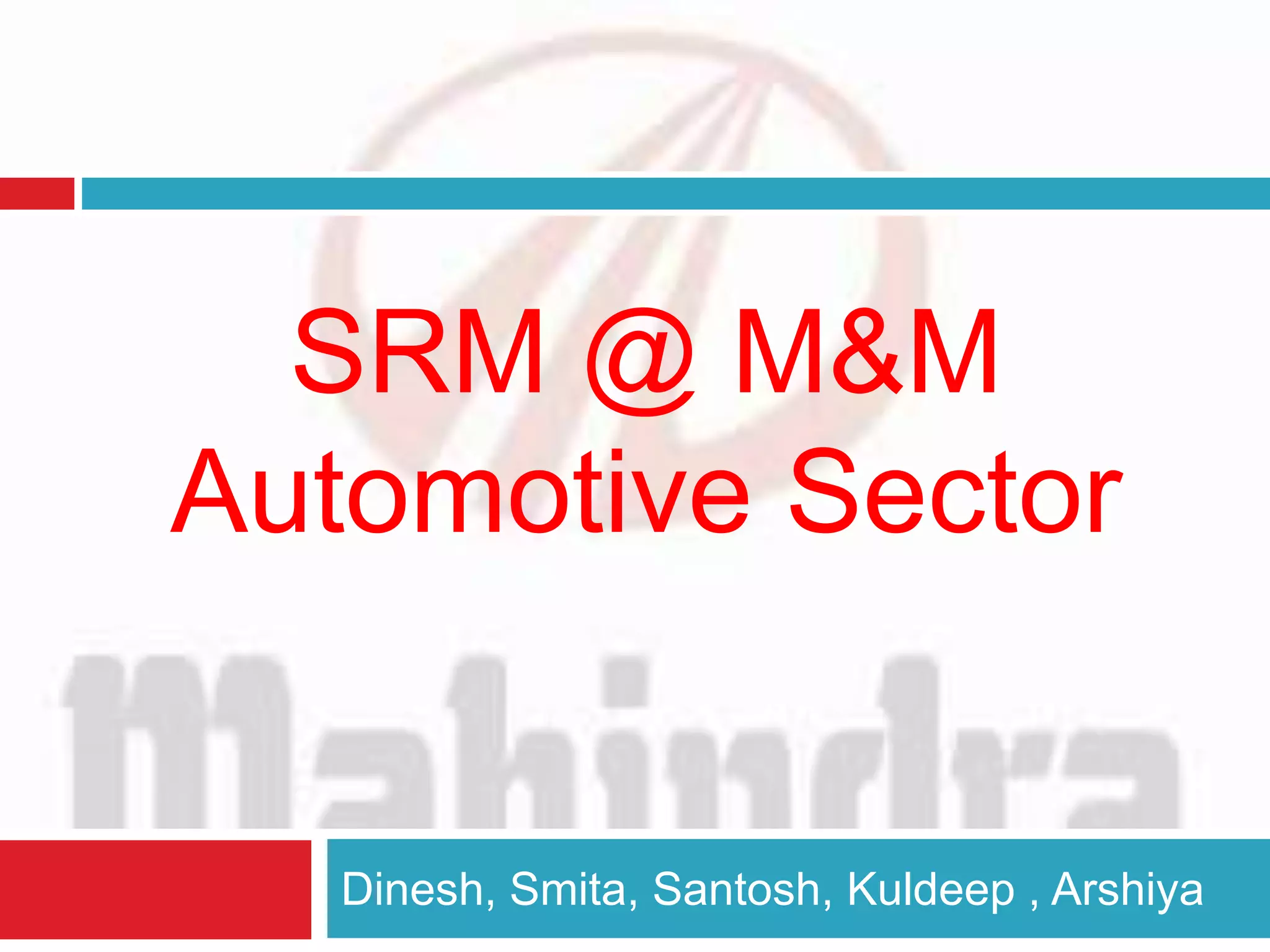 Srm @ m&m automotive sector | PPTX | Automotive Industry | Industries