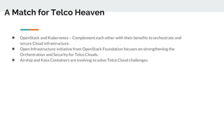 OpenStack and Kubernetes - A match made for Telco Heaven | PPTX