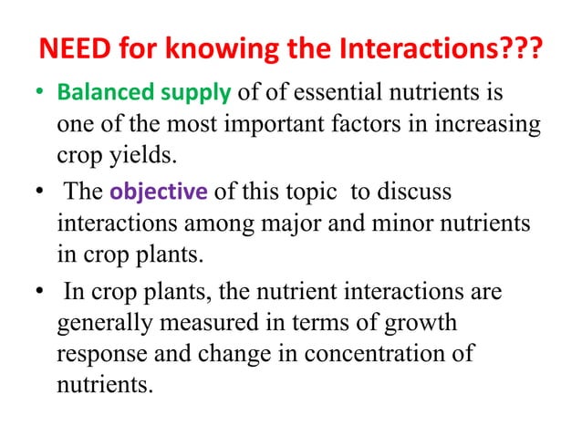 NUTRIENT INTERACTIONS SHRAVAN REDDY | PPTX | Agriculture | Industries