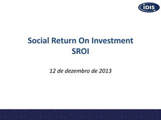 SROI - Social Return On Investment | PPTX