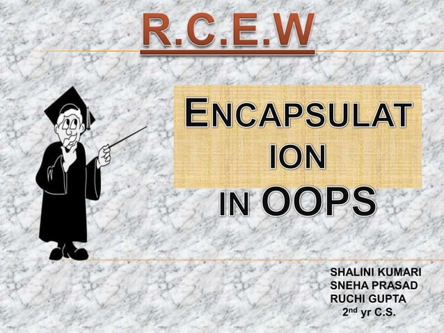 encapsulation | PPTX | Programming Languages | Computing