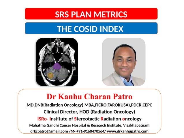 SRS PLAN METRICS BY DR KANHU CHARAN PATRO | PPTX | Cancer | Diseases ...