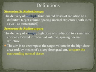 Stereotactic Radio-Surgery/Therapy (SRS/SRT) | PPT