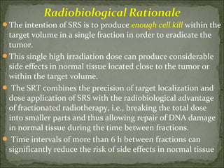 Stereotactic Radio-Surgery/Therapy (SRS/SRT) | PPT