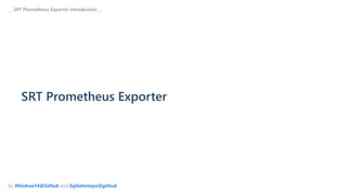 SRT Prometheus Exporter Introduction.pdf