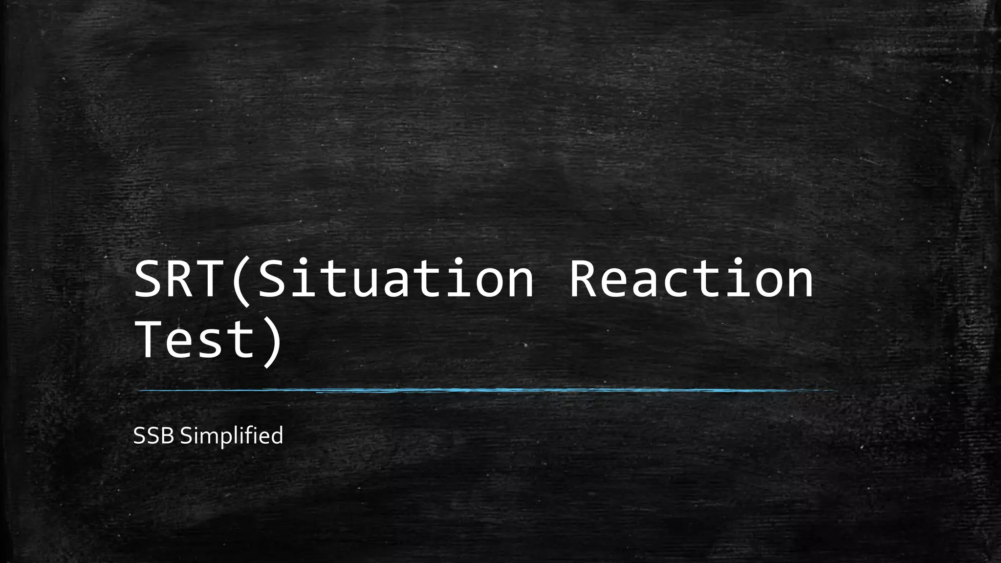 SRT(Situation reaction test) in SSB | PPTX