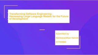 Transforming Software Engineering: Harnessing Large Language Models for the Future of ...