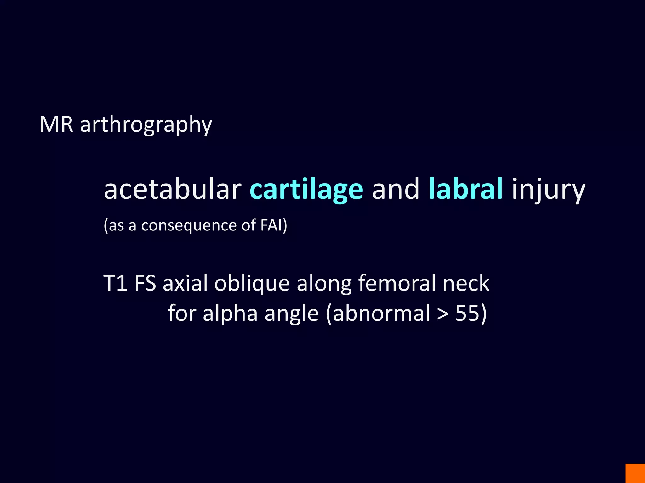 Femoroacetabular impingement - imaging findings | PPTX