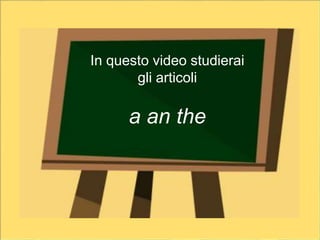 English articles spiegati in italiano - Leash your English | PPTX