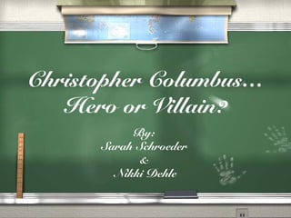 Christopher Columbus; Hero. | PPT