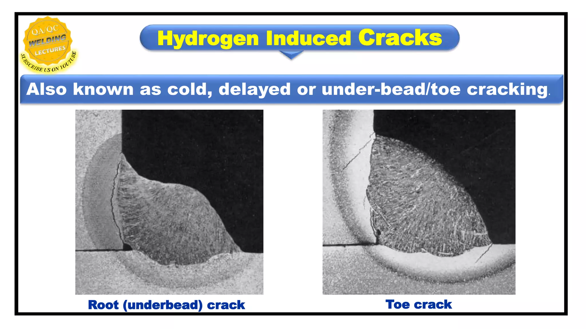 Welding Defects [PART-2] HYDROGEN INDUCED CRACKING | COLD CRACKING-UNDERBEAD CRACKING |TOE ...