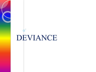 Ss2 report (deviance) | PPTX