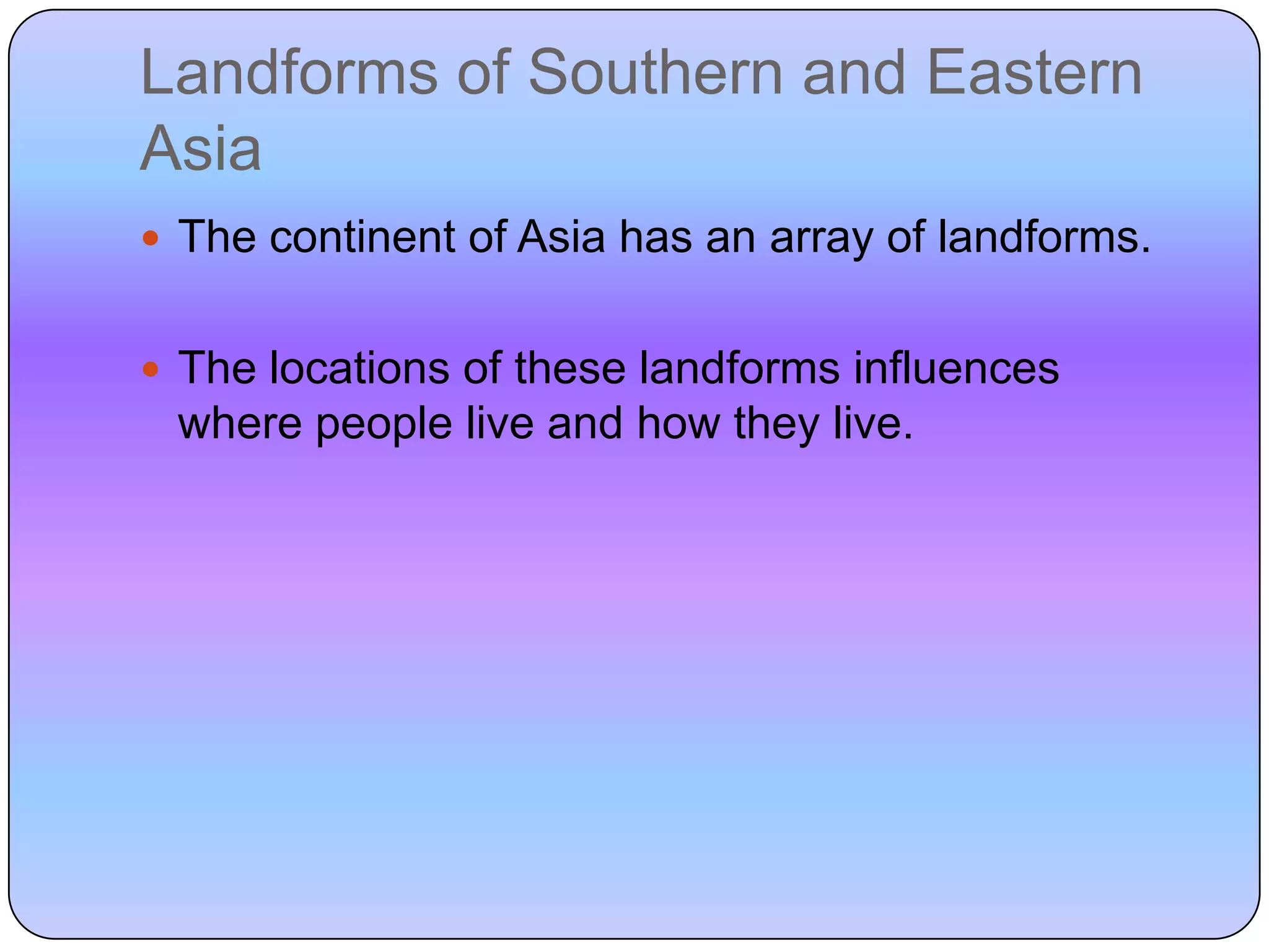 Ss7 g9 landforms of southern and eastern asia | PPTX | Asia Travel ...