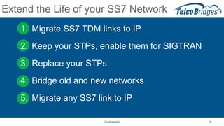 Extending the Life of your SS7 Network with SIGTRAN | PPT
