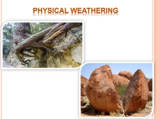 Weathering Of Rocks | PPT