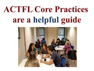 ACTFL Core Practices. Students Build Language Proficiency #wlclassroom | PPT