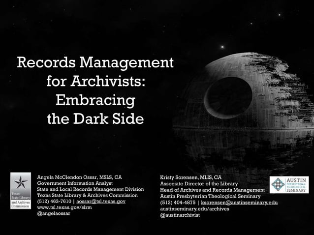 Records Management for Archivists: Embracing the "Dark Side" | PPT
