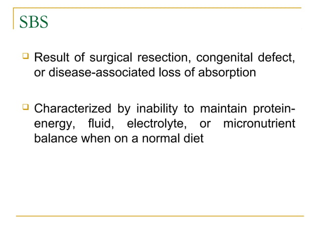 Short Bowel Syndrome (SBS), Short Gut Syndrome | PPT