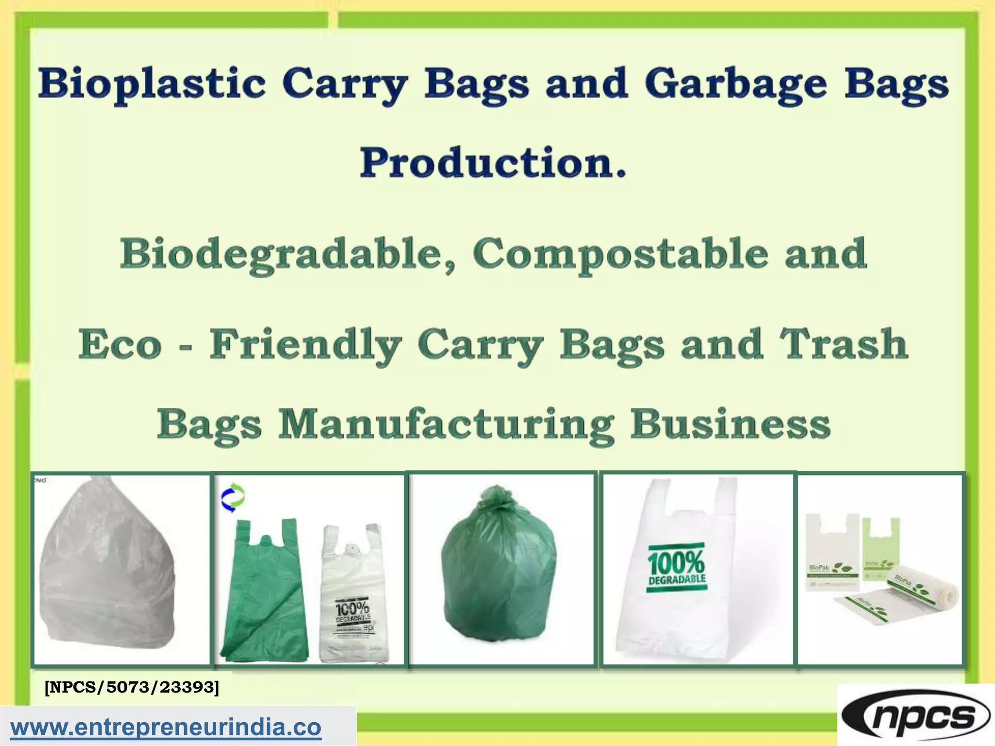 Bioplastic Carry Bags and Garbage Bags Production | PPTX