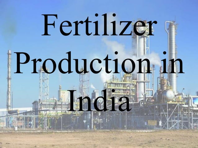 Fertilizer Production, Consumption and Rainfall Distribution in India | PPTX | Agriculture ...