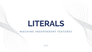 Literals - A Machine Independent Feature | PPT