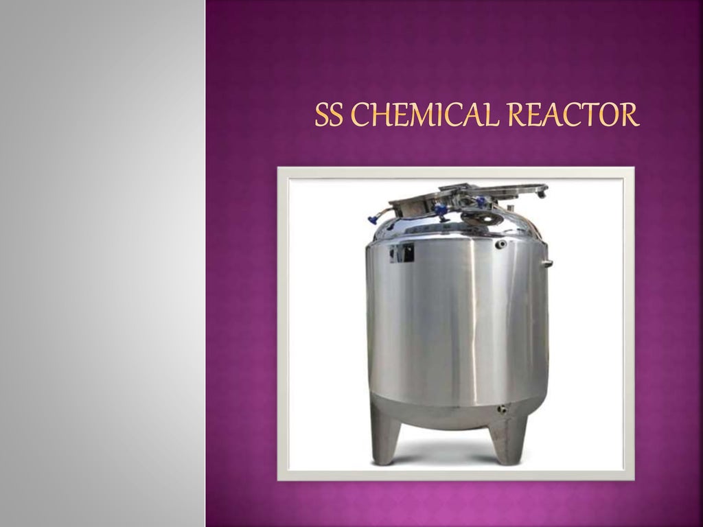 SS Chemaical Reactor Manufacturers in Coimbatore,Tamilnadu,India,Noida ...