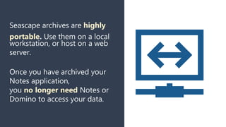 IBM Notes application archiving 101: Introduction to Seascape for Notes ...