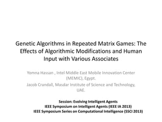 Genetic Algorithms in Repeated Matrix Games: The Effects of Algorithmic Modifications and Human ...
