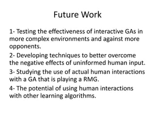 Genetic Algorithms in Repeated Matrix Games: The Effects of Algorithmic Modifications and Human ...