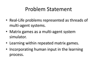 Genetic Algorithms in Repeated Matrix Games: The Effects of Algorithmic Modifications and Human ...