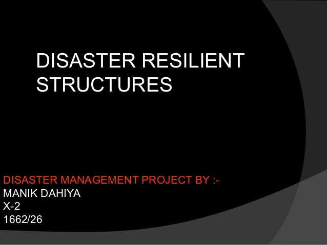 Disaster Resilient Structures