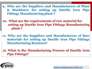 Ductile Iron Pipe Fittings Production for Water & Sewage | PPTX