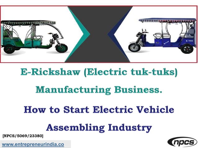 E-Rickshaw (Electric tuk-tuks) Manufacturing Business | PPTX