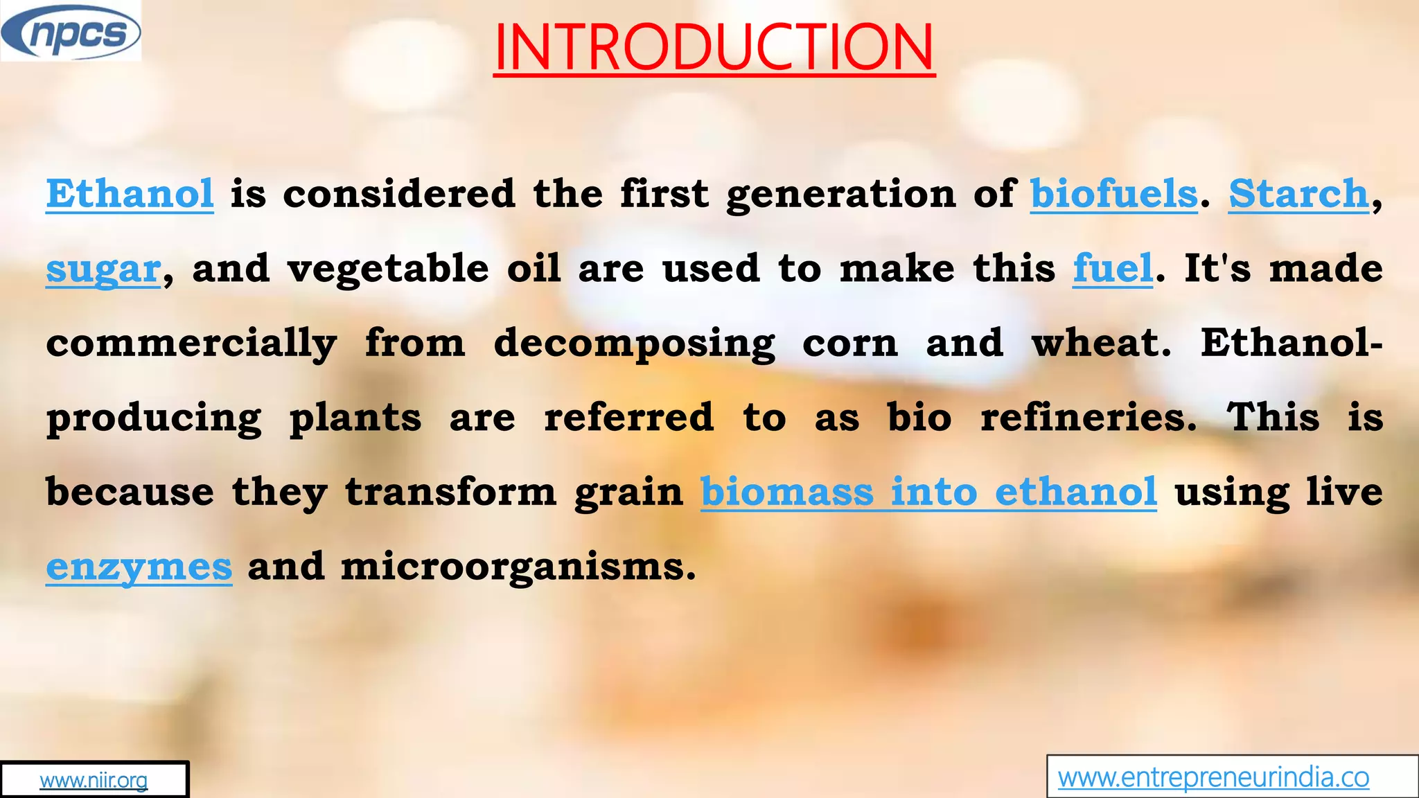 Production of Ethanol from Grains: Corn, Wheat, Sugarcane & Barley ...
