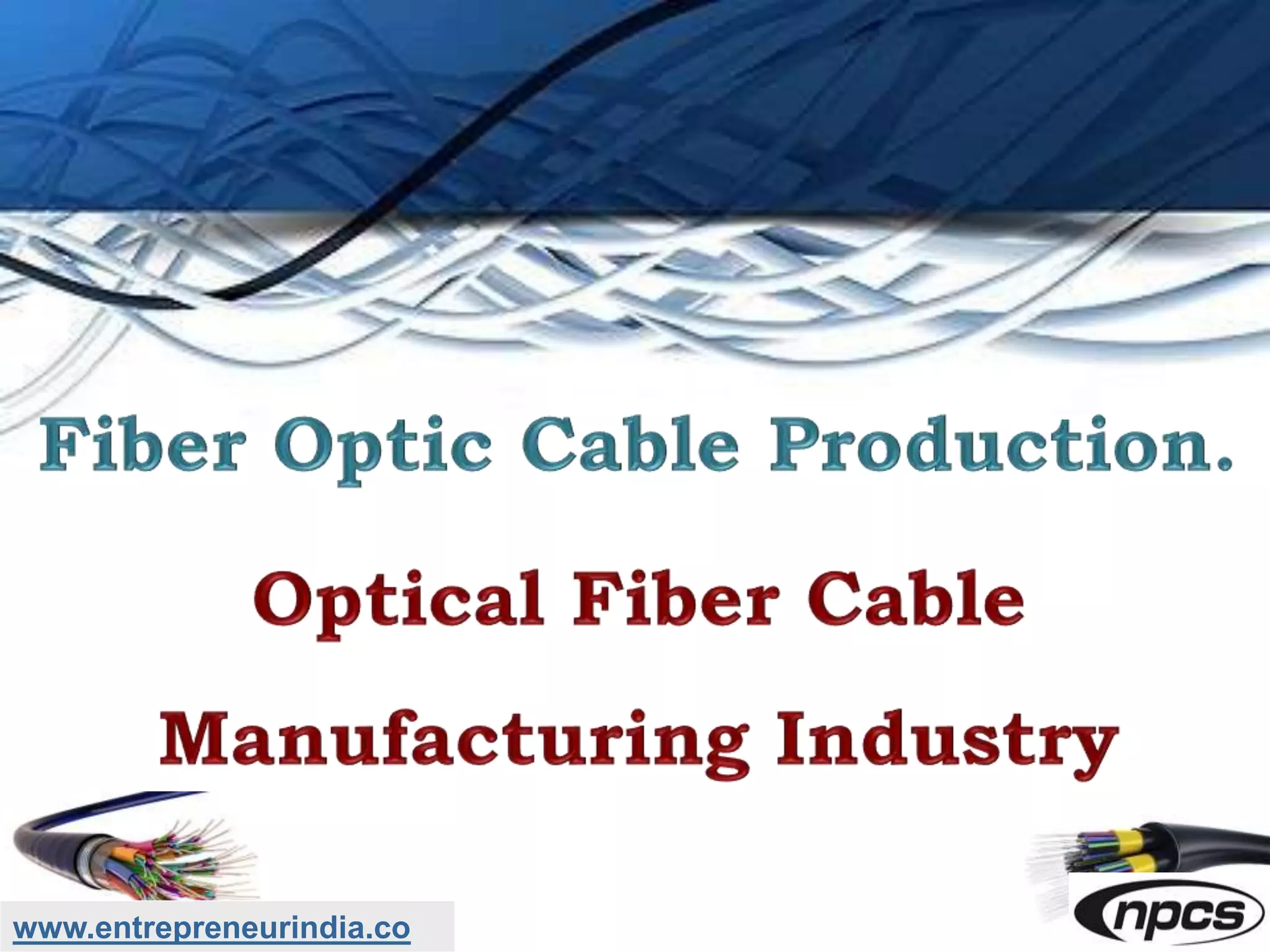 Fiber Optic Cable Production | PPTX