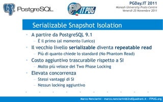 Serializable Snapshot Isolation in PostgreSQL 9.1 | PPT