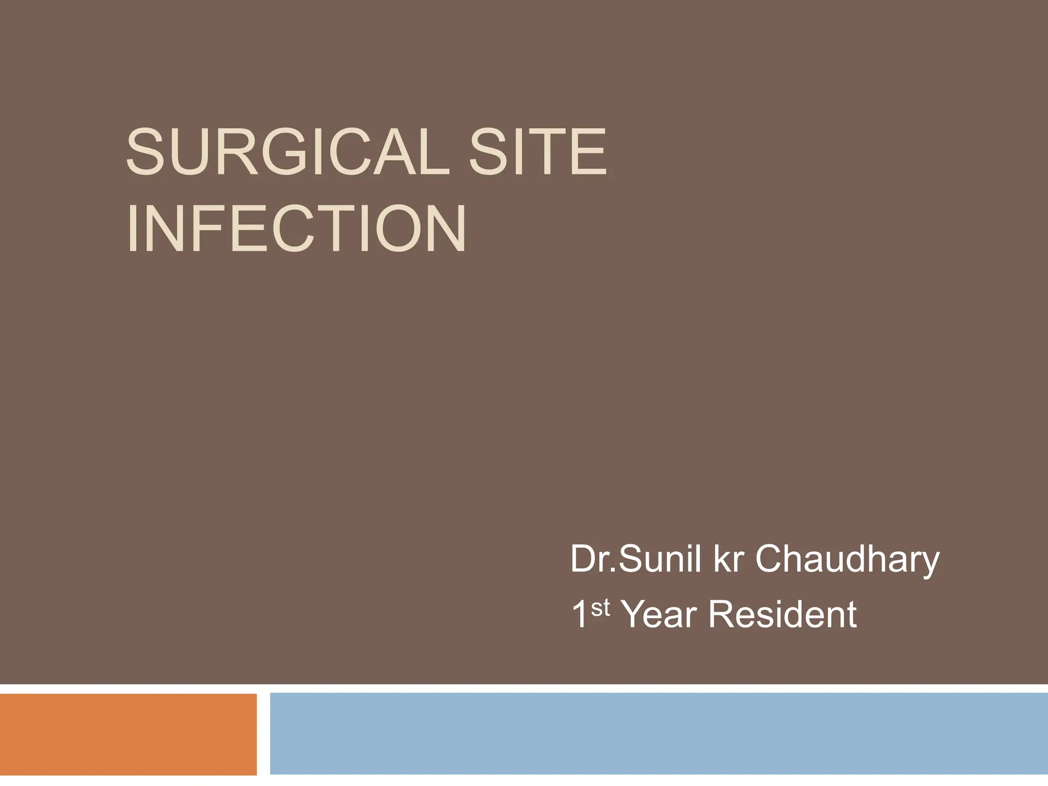 SURGICAL SITE INFECTION AND ITS PREVENTION | PPTX