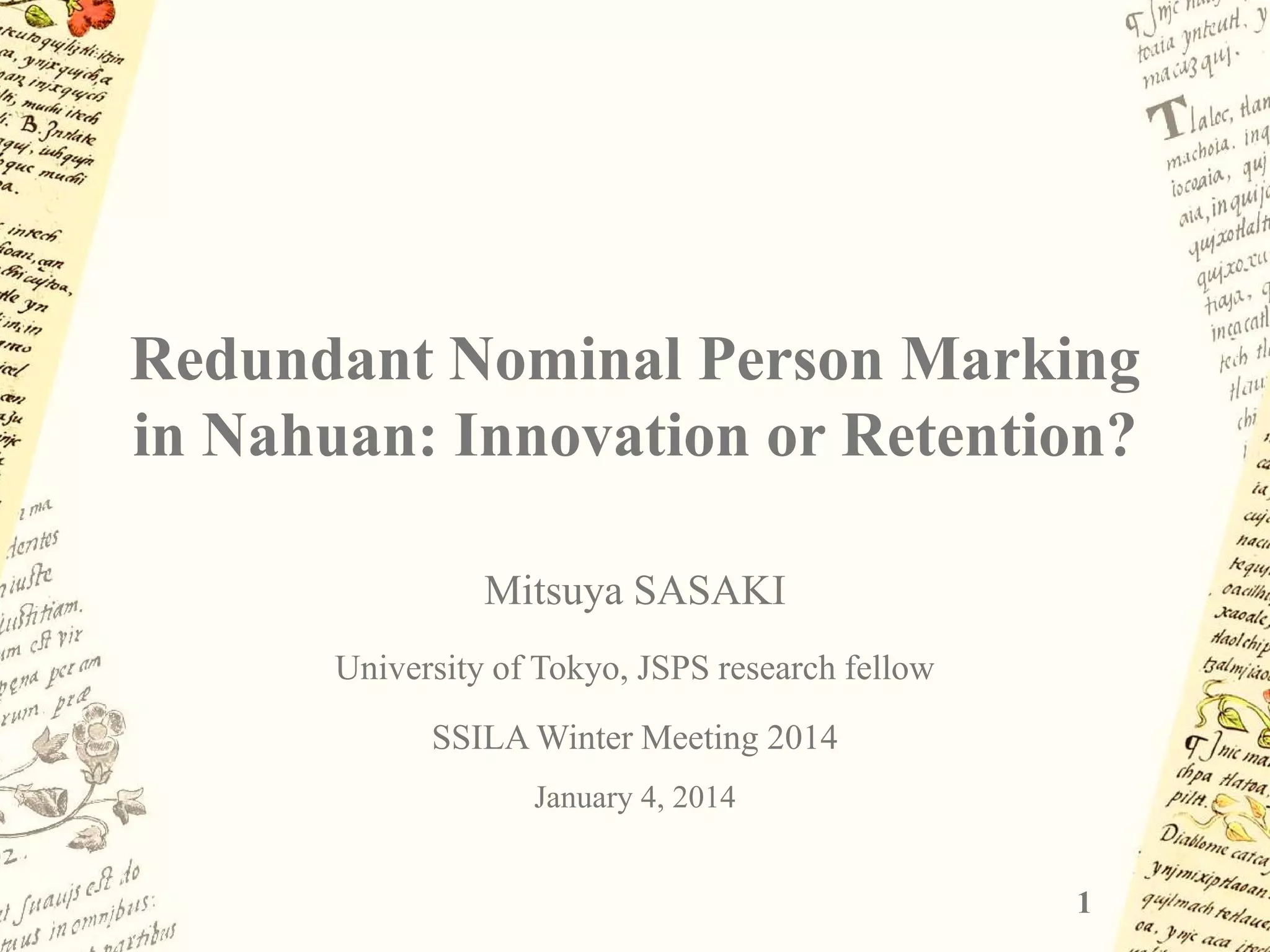Redundant Nominal Person Marking in Nahuan: Innovation or Retention? | PPT