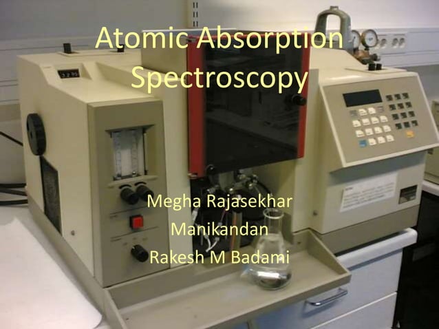 Atomic absorption spectroscopy | PPTX