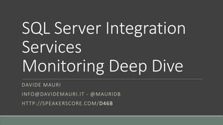 SSIS Monitoring Deep Dive | PPTX