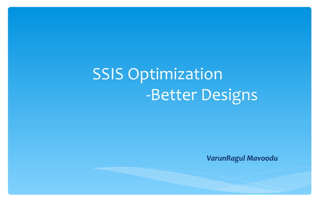 Ssis optimization –better designs | PPT