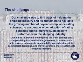 SSI workstream - Sustainable shipping rating schemes: How to use and ...