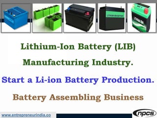 Lithium-Ion Battery (LIB) Manufacturing Industry | PPTX