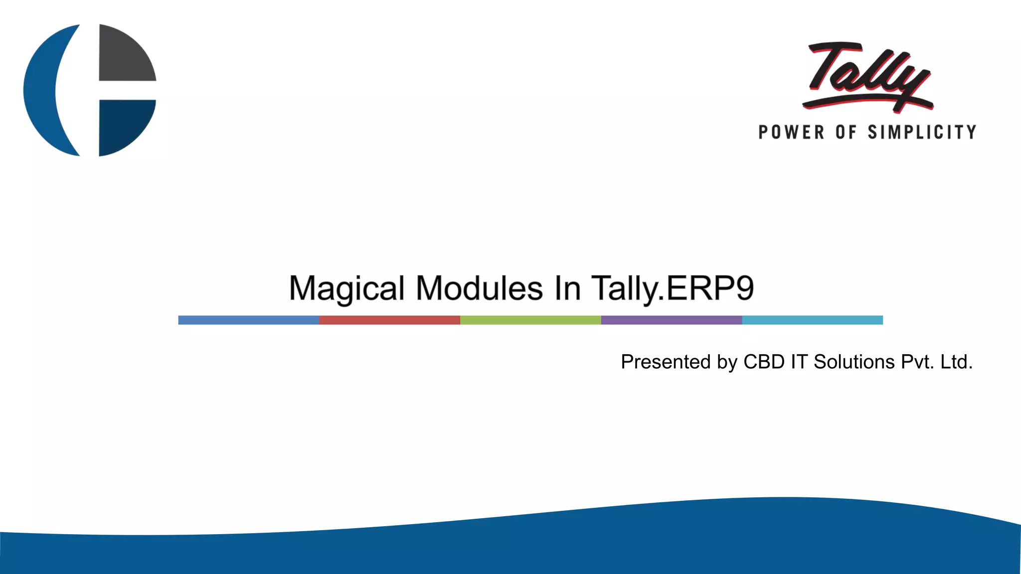 Magical Modules In Tally.Erp9 | Technology & Computing
