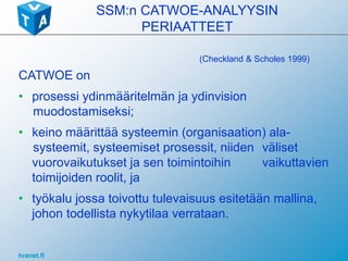 Ssm eli pehmeä systeemimetodologia | PPT